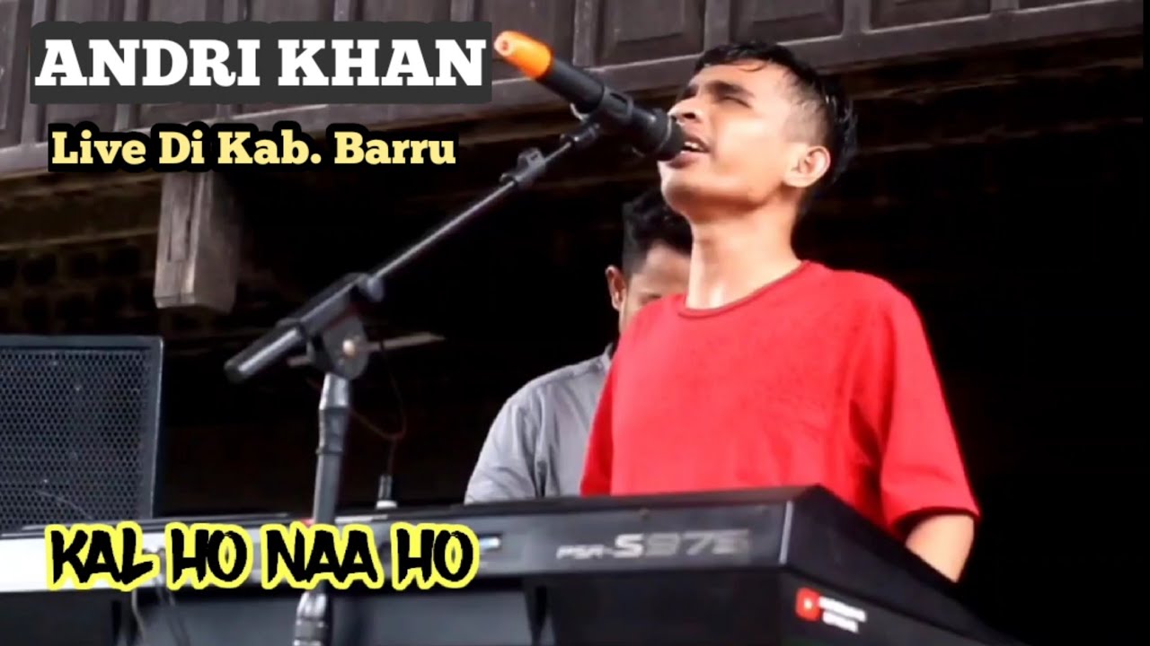 versi andri khan - kal ho naa ho-🔰 live andri khan kab. barru - YouTube