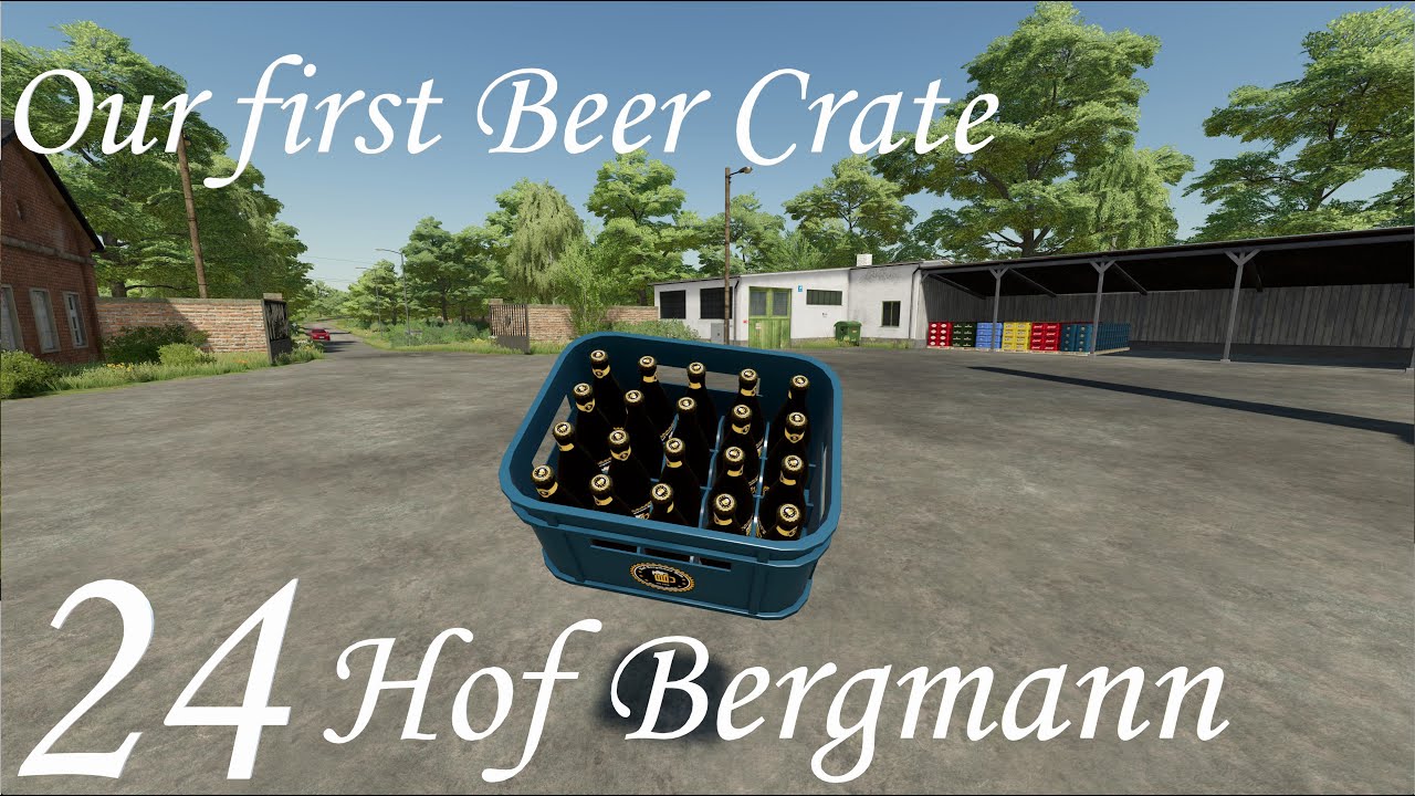 We have our first beer crate!! - Hof Bergmann E24 - Farming Simulator ...