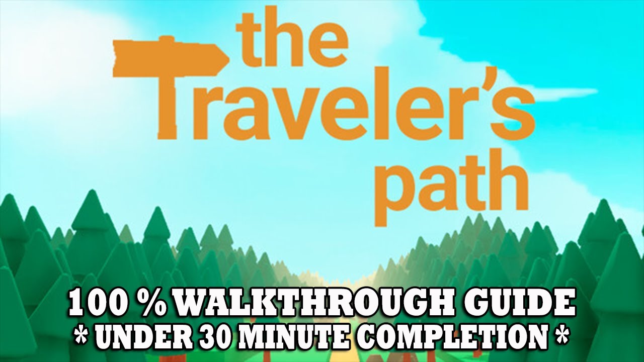 The Traveler's Path 100% Walkthrough | All Achievements / Trophies ...