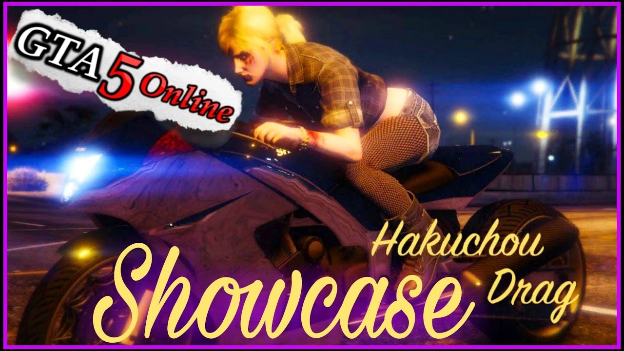 Gta 5 hakuchou drag SHOWCASE | GTA 5 BIKER DLC - YouTube