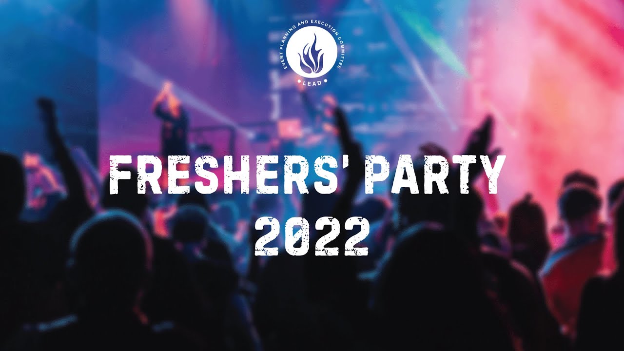 Freshers’ Party 2022 Trailer | Event Planning and Execution Committee ...