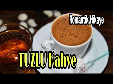 Tuzlu Kahve Sesli Aşk Hikayesi