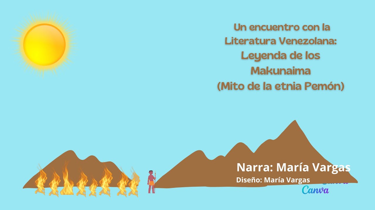 Audio relato: Leyenda de los Makunaima (Mito de la etnia Pemón) - YouTube