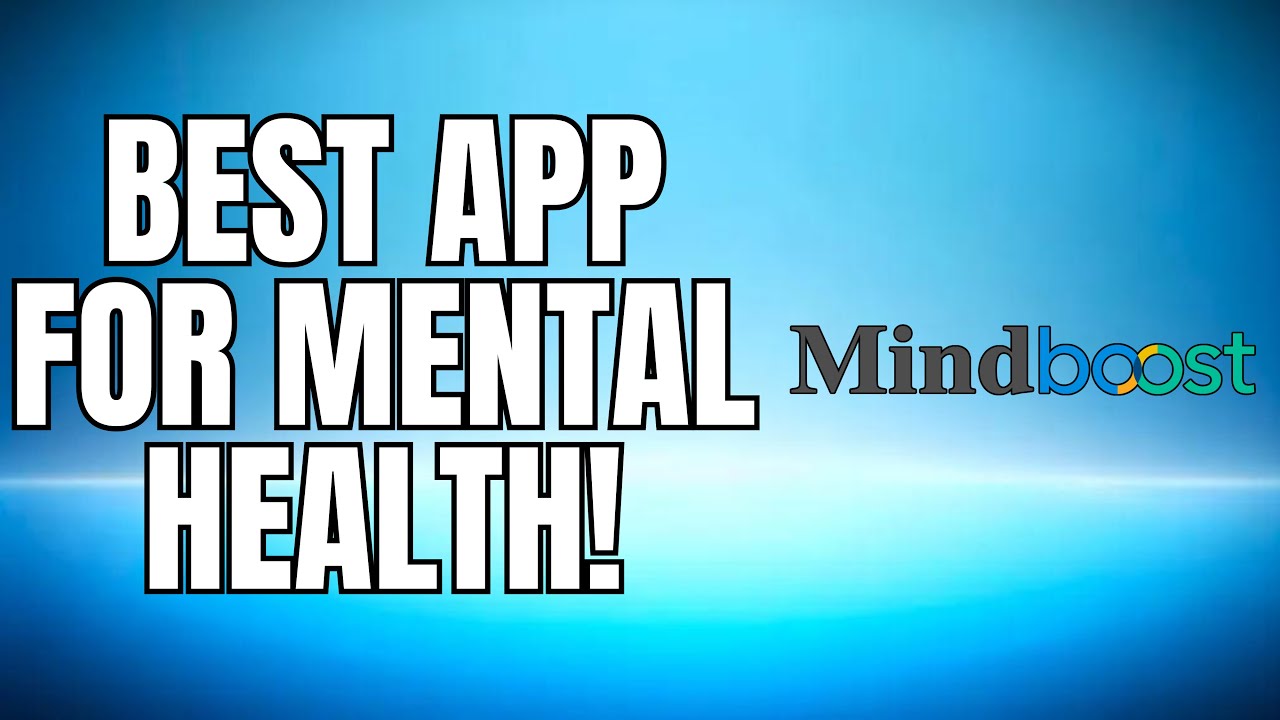 BEST APP FOR MENTAL HEALTH IN 2025? MIND BOOST - YouTube