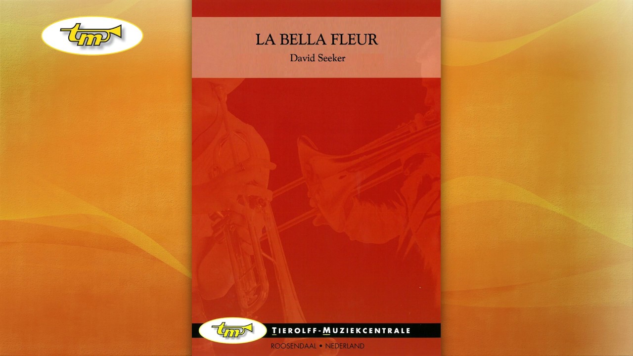 La Bella Fleur - Concert Band - Seeker - Tierolff - YouTube
