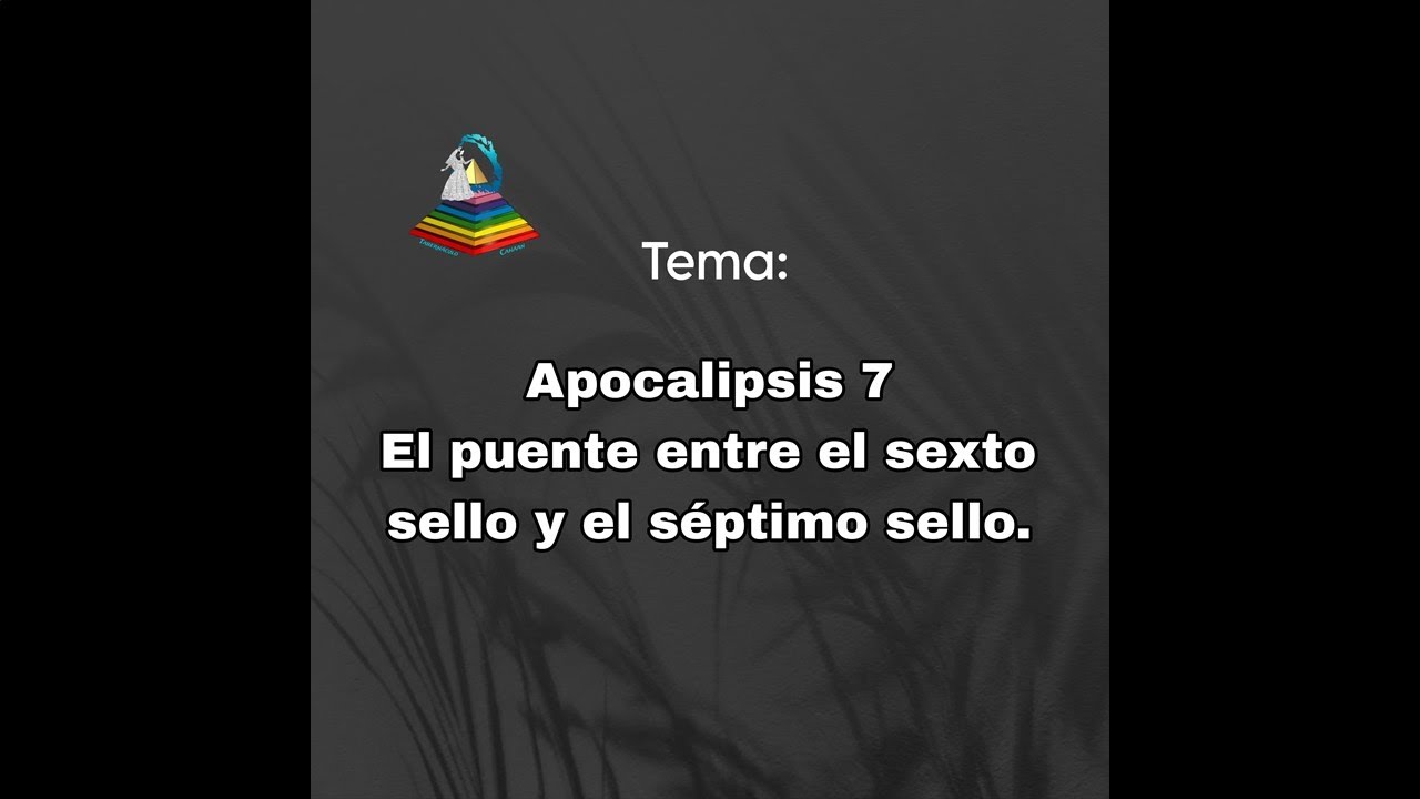 Apocalipsis 7 El puente entre el sexto sello y el séptimo sello. - YouTube