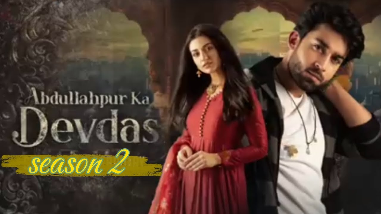 Abdullahpur ka devdas Season 2 | Devdas Update|Review| Sara Khan ,Bilal Abas Khan ,Raza Talish ...