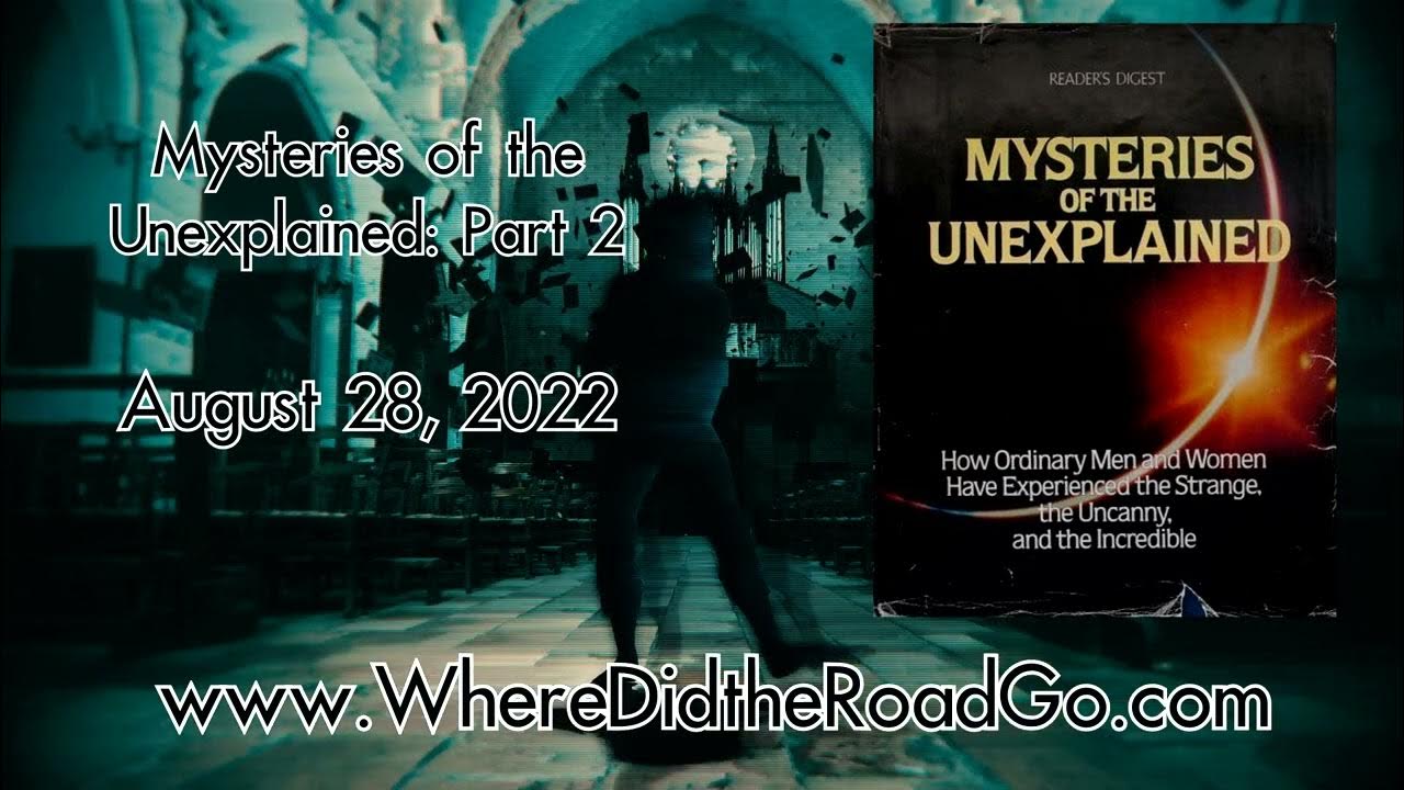 Mysteries of the Unexplained: Part 2 - August 28, 2022 - YouTube