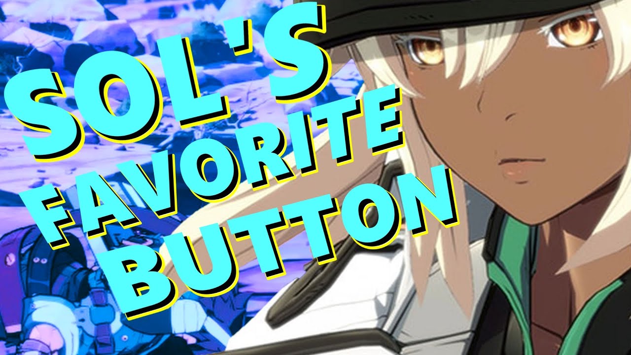 SOL'S FAVORITE BUTTON | GG: STRIVE - YouTube