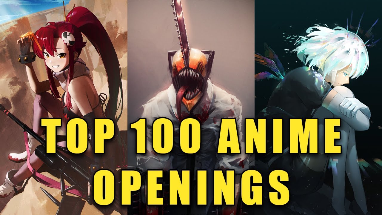 Top 100 Anime Openings Of All Time - YouTube