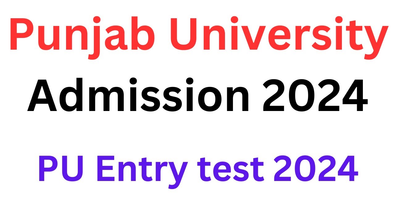 Punjab university Admission 2024 I Punjab University Entry Test 2024 I ...