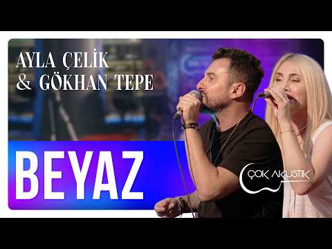 Ayla Çelik & Gökhan Tepe - Beyaz