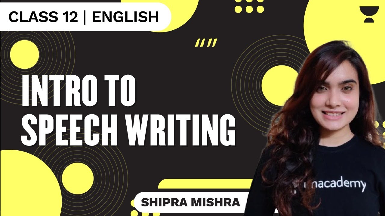 Intro To Speech Writing English Class 12 Shipra Mishra YouTube intro-to-speech-writing-english-class-12-shipra-mishra-youtube