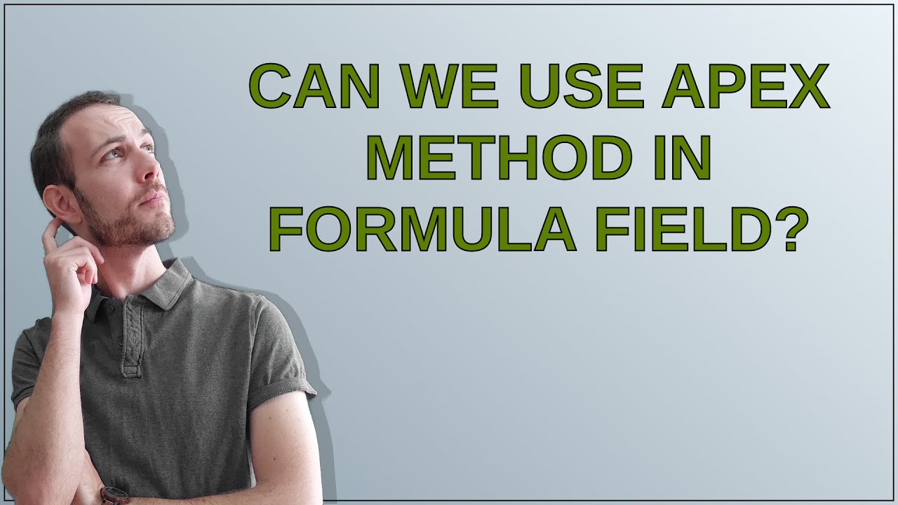 Can we use apex method in formula field? - YouTube