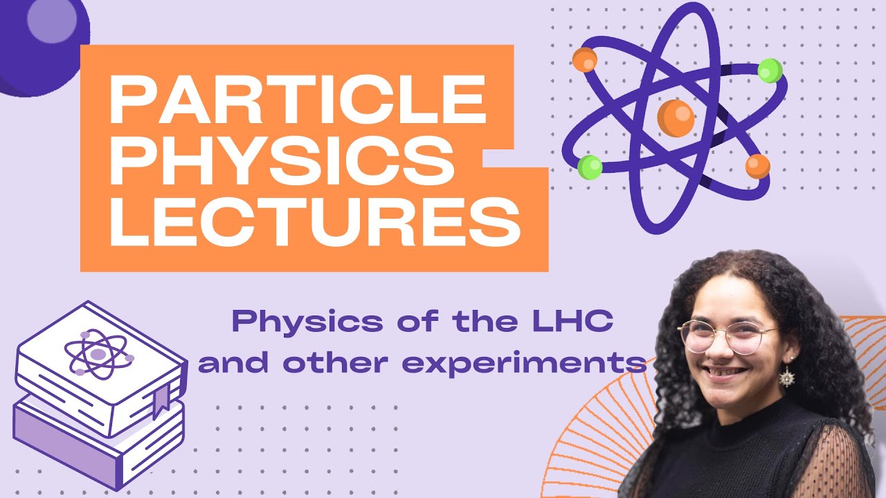 Particle Physics Lectures: Physics of the LHC - YouTube