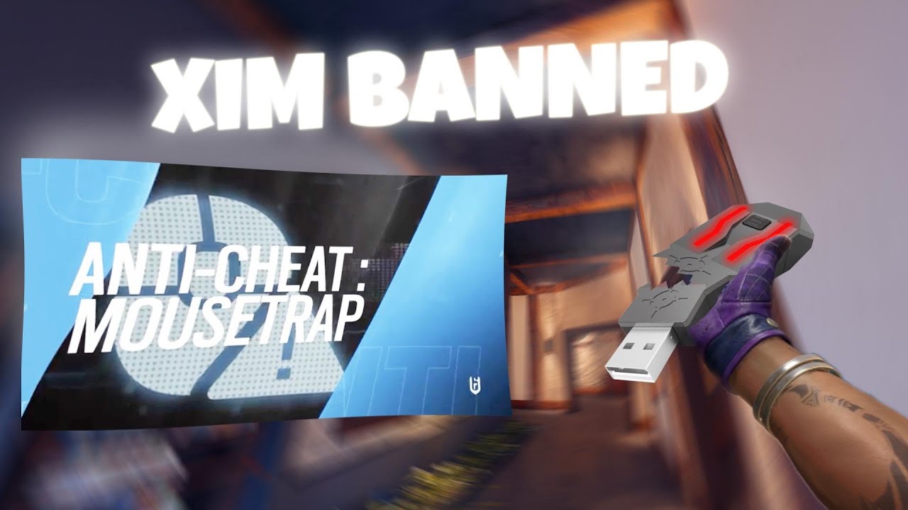 Mousetrap Anti cheat Kills Xim Commanding Force In Rainbow Six Siege ...