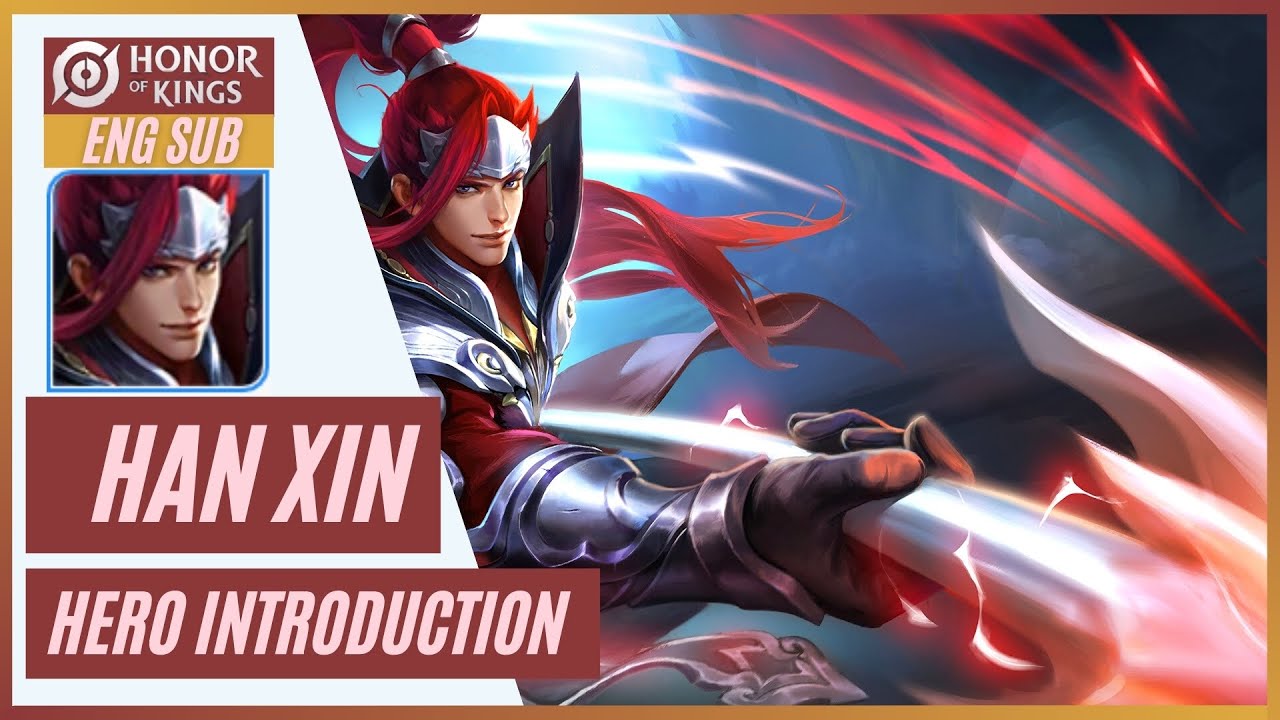 Han Xin [韩信] - Hero Introduction [ENG SUB] - Honor of Kings [Wangzhe ...