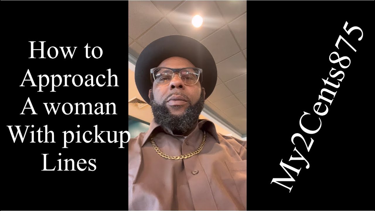How to approach a woman and what to say to her - YouTube