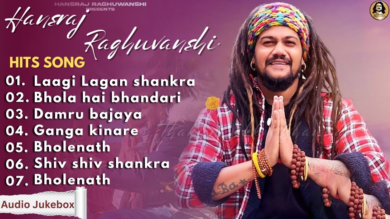 top Hansraj raghuvanshi song | mahadev Bhajan | bholenath bhajan ...