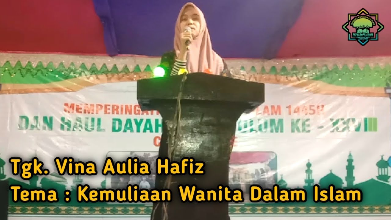 Tgk. Vina Aulia Hafiz - Lomba pidato || Tema : Kemuliaan Wanita Dalam ...