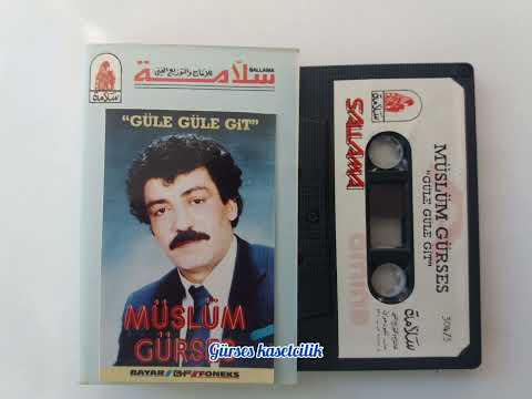 muslum gurses güle güle git gir