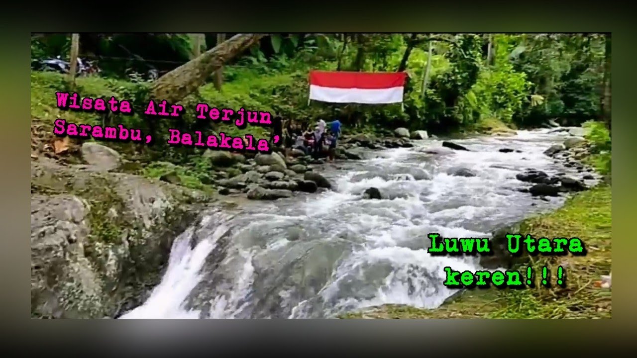 Wisata Air Terjun sarambu, Balakala' Luwu Utara "Keren!!! "Sul-Sel ...