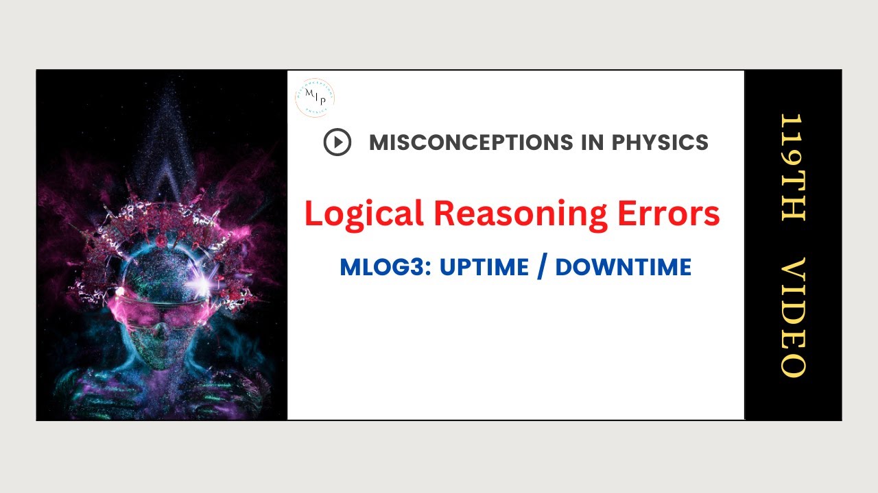MLOG3: Misconceptions in Physics: Logical Reasoning Errors ( Uptime ...