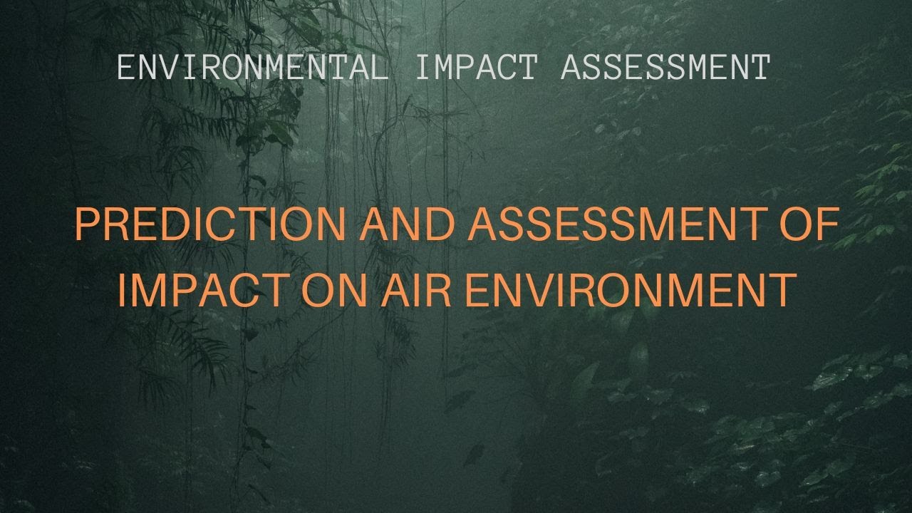 Prediction and Assessment of impact on the air environment ...