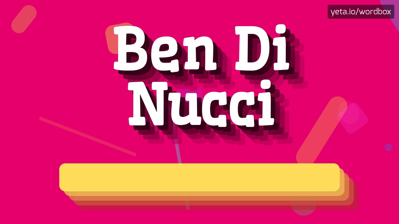 HOW PRONOUNCE BEN DI NUCCI! (BEST QUALITY VOICES) - YouTube