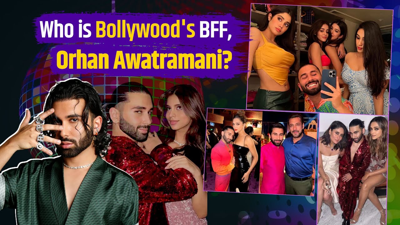 Who is Orry? Everything You Need To Know About 'Bollywood's Closest Pal ...