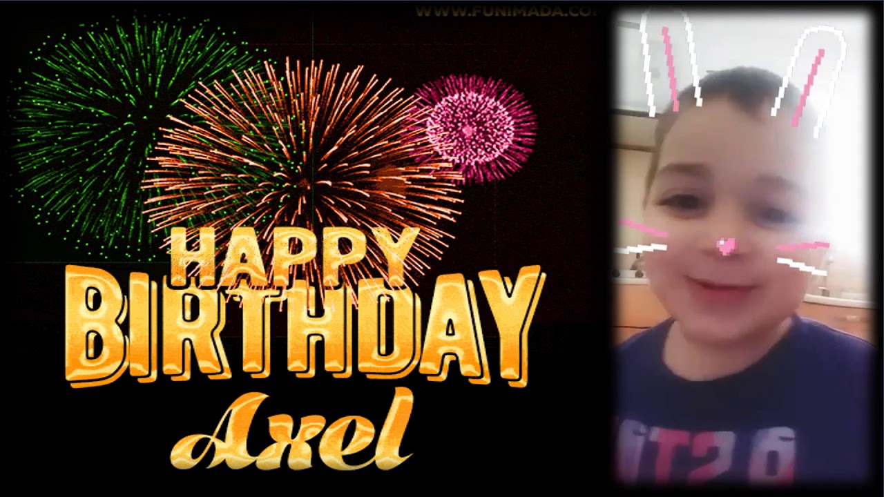 Axel's Birthday Message - YouTube