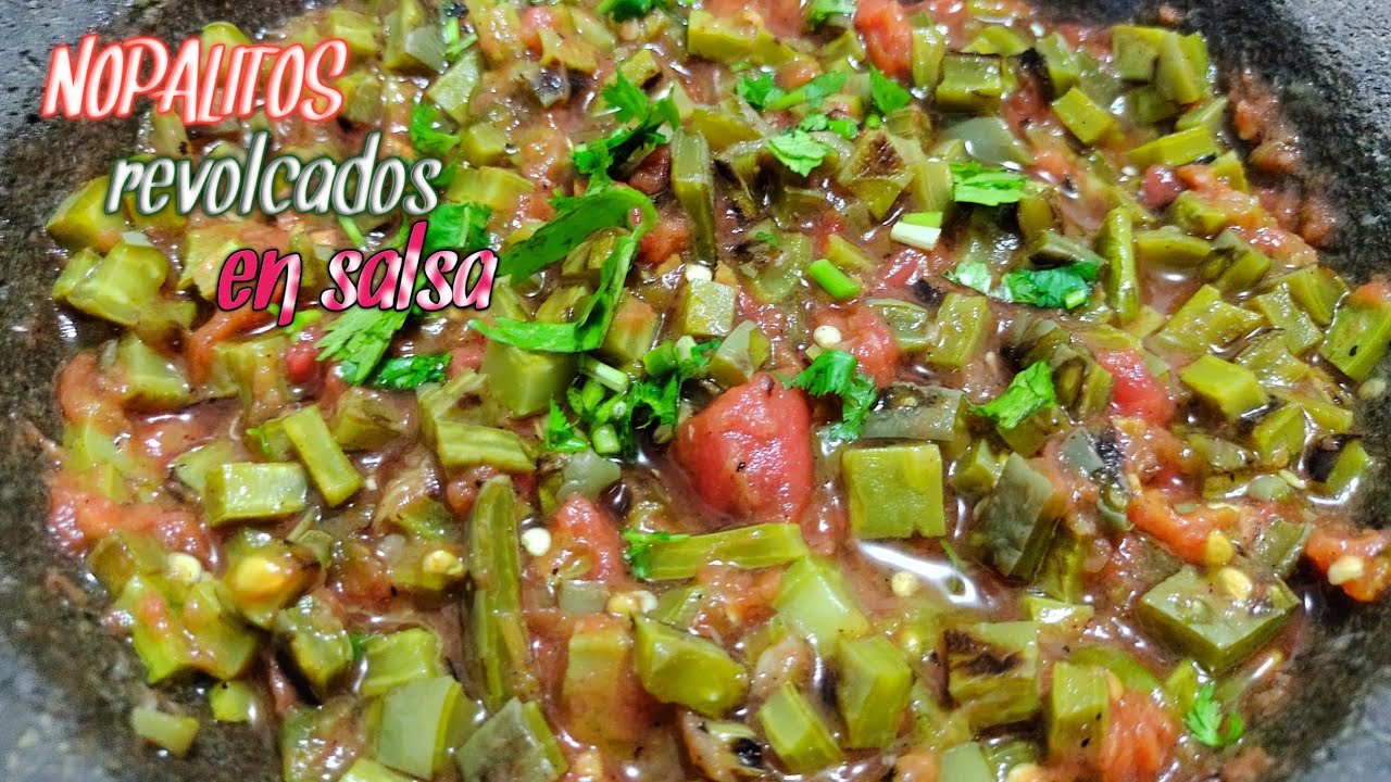NOPALITOS REVOLCADOS EN SALSA TE VAN A ENCANTAR .# 5 - YouTube