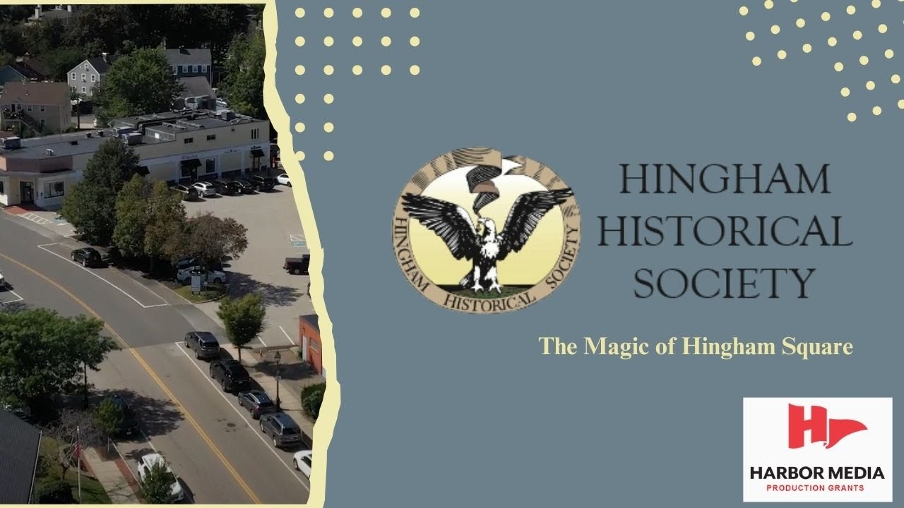 The Magic of Hingham Square | Hingham Historical Society - YouTube