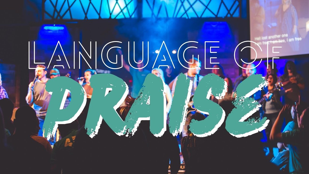 Language of Praise - Week 1 - YouTube