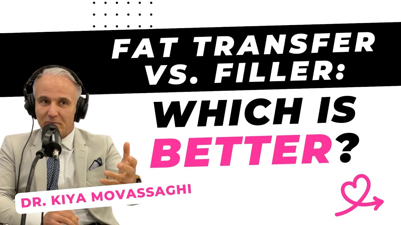 Facial fat transfer vs. filler: which is better? [Kiya Movassaghi, MD ...
