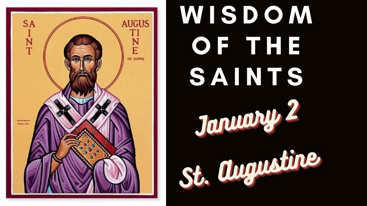 Wisdom of Saint January 2, St. Augustine - YouTube
