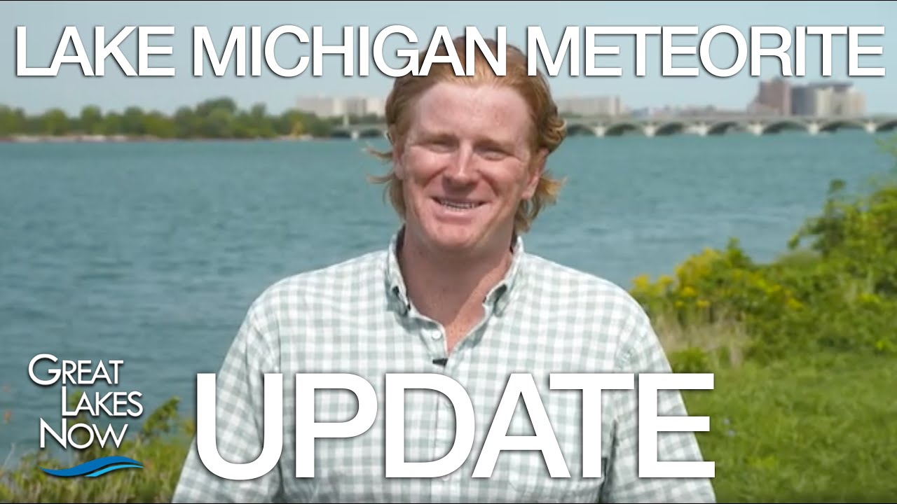 UPDATE - Lake Michigan Meteorite - Great Lakes Now - 1018 - Segment 4 ...