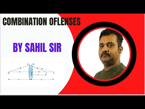 Lecture:-15(combination of lenses). Class 12 - YouTube