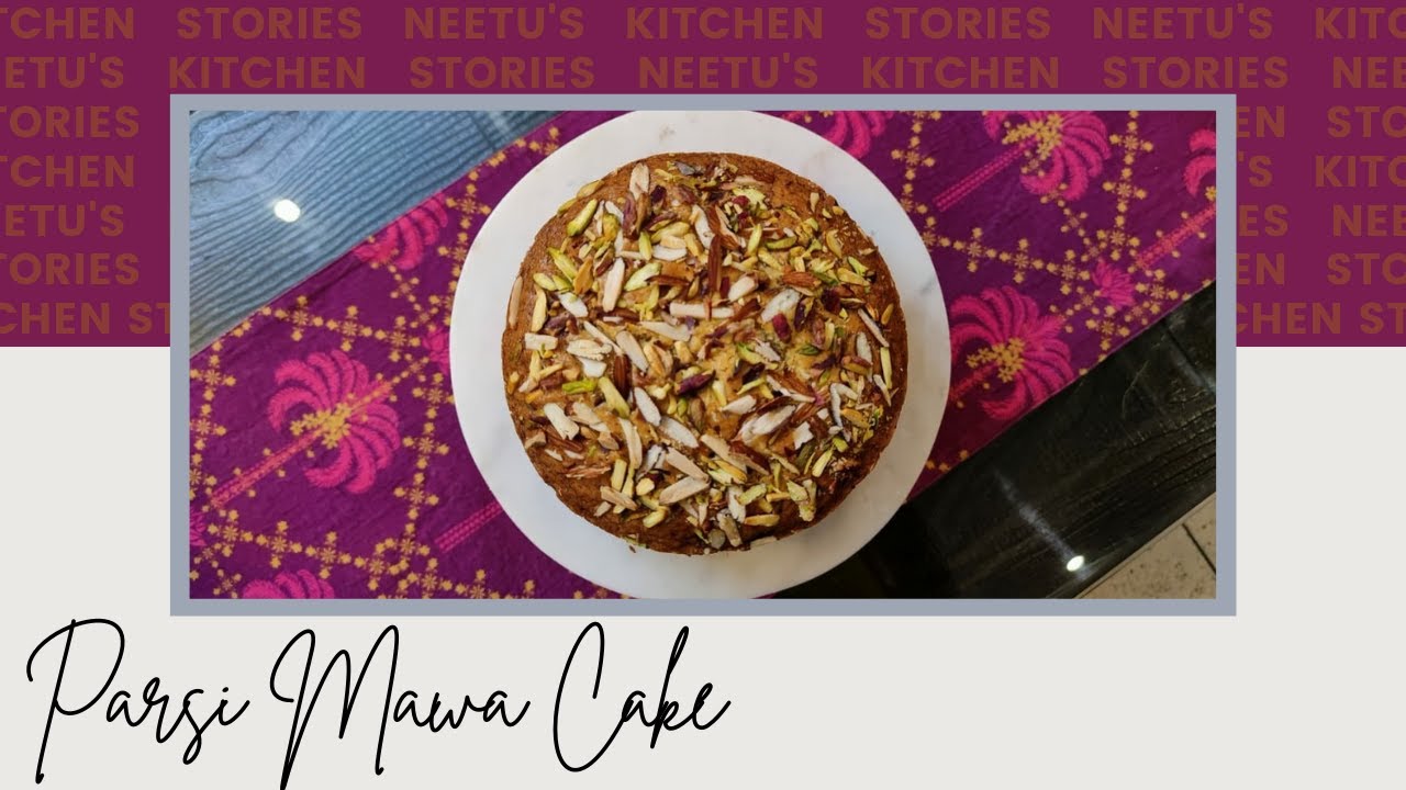 Parsi Mawa Cake | Eggless Cake | Cake recipes | Neetu's Kitchen Stories ...