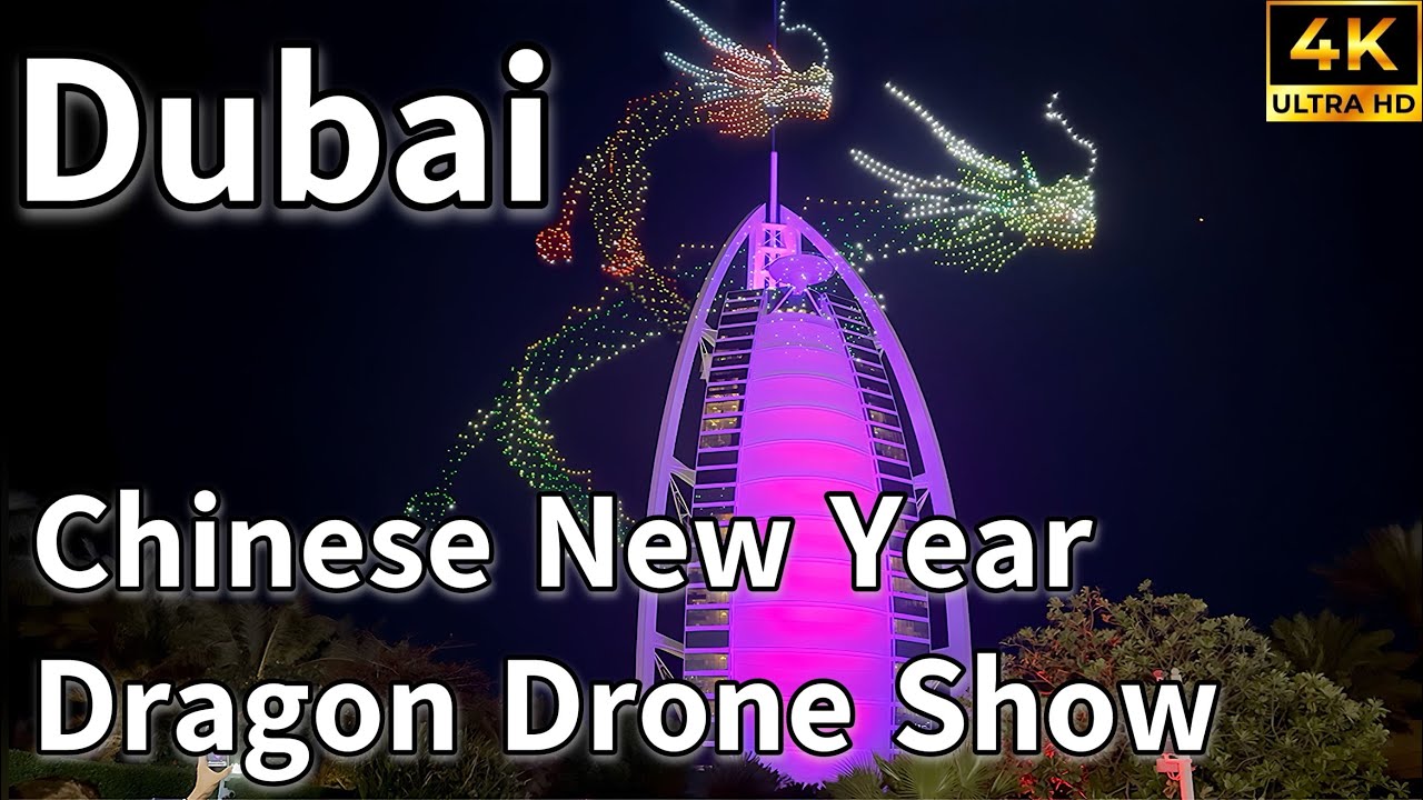 Dubai Chinese New Year 🇦🇪 Spectacular Dragon Drone Show! Burj Al Arab ...