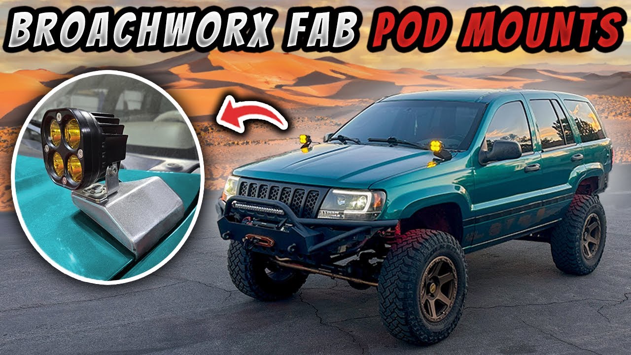 The Best Pod Light Mounts for your Jeep WJ | BroachWorx Fabrication ...