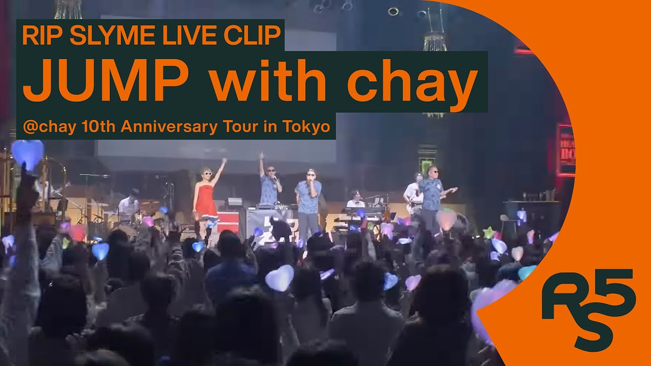 JUMP with chay - RIP SLYME (Live Clip @chay 10th Anniversary Tour in ...