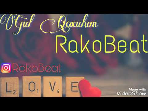 RakoBeat - Gül Qoxulum ( Melankolik Beat ) 2019