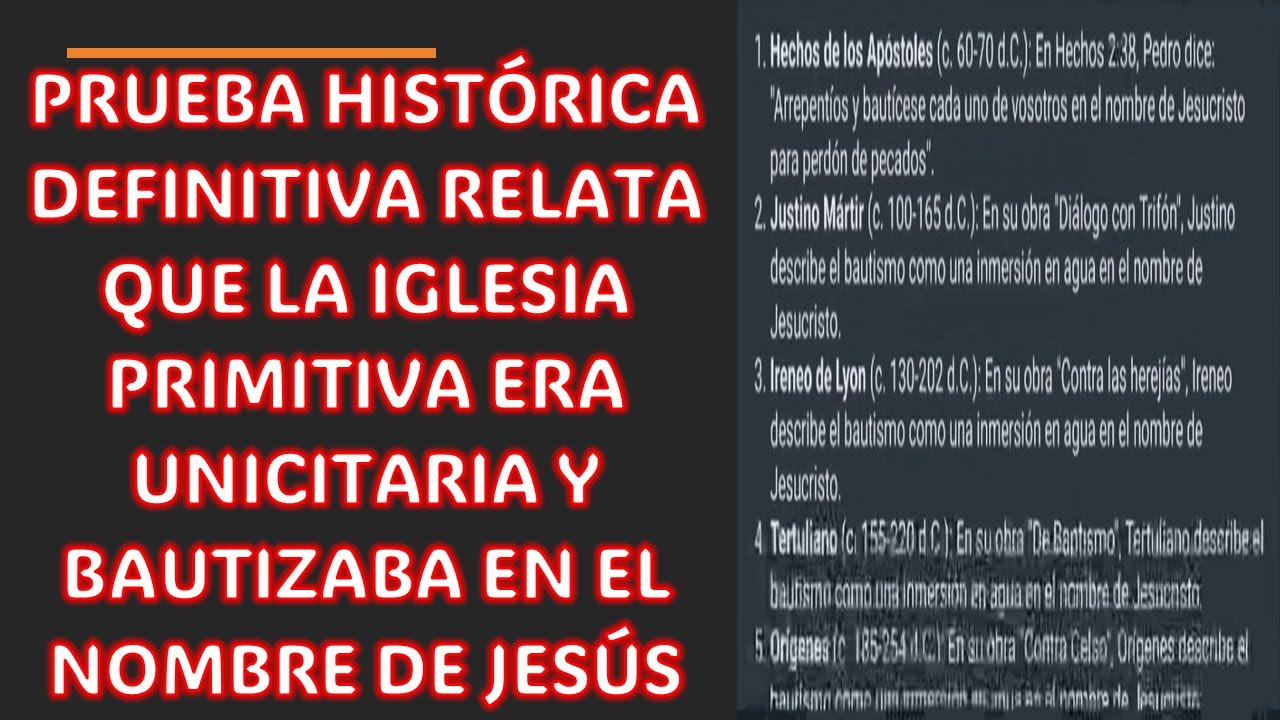 PRUEBA HISTÓRICA RELATA QUE LA IGLESIA PRIMITIVA ERA UNICITARIA Y ...