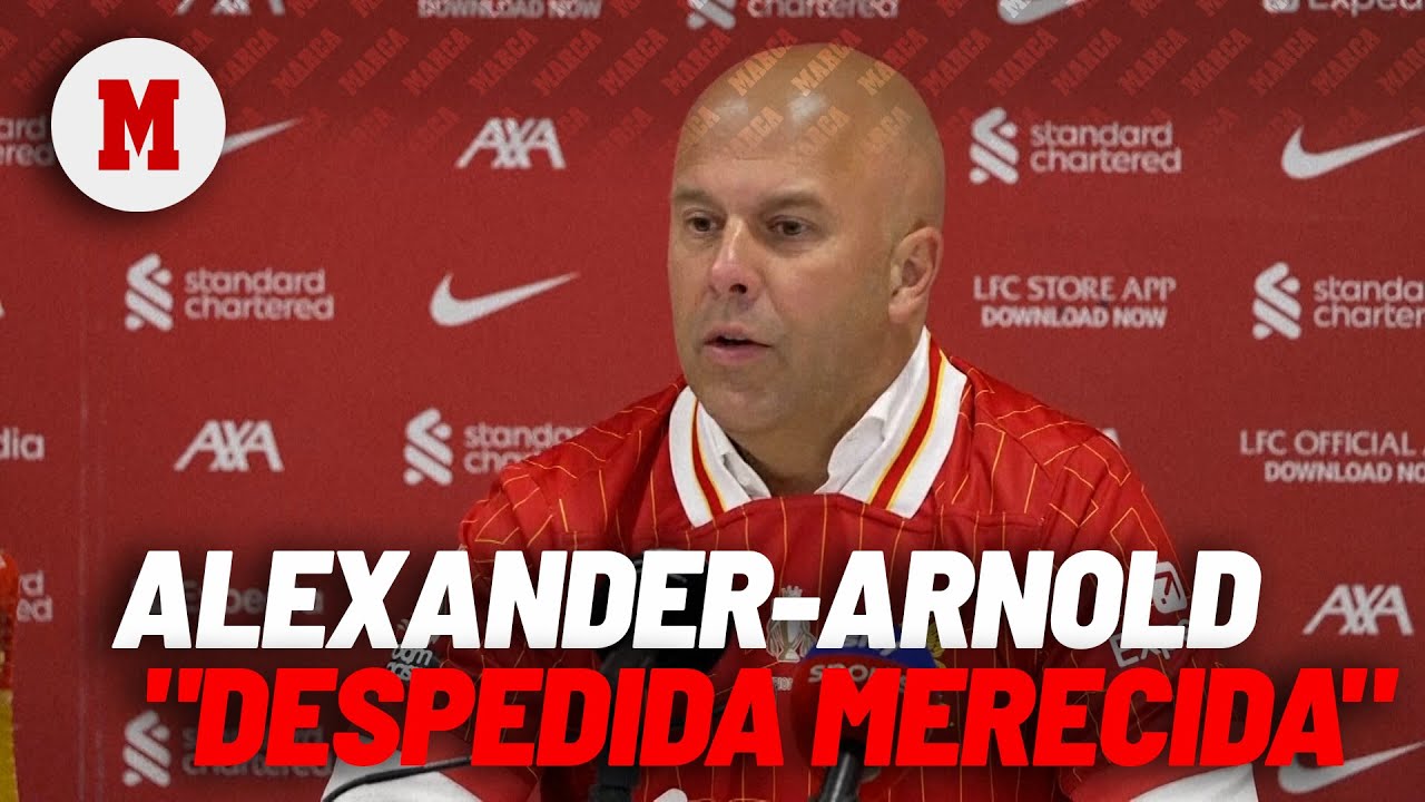 Sloth, sobre la despedida de Alexander-Arnold: "Se merecía salir así ...