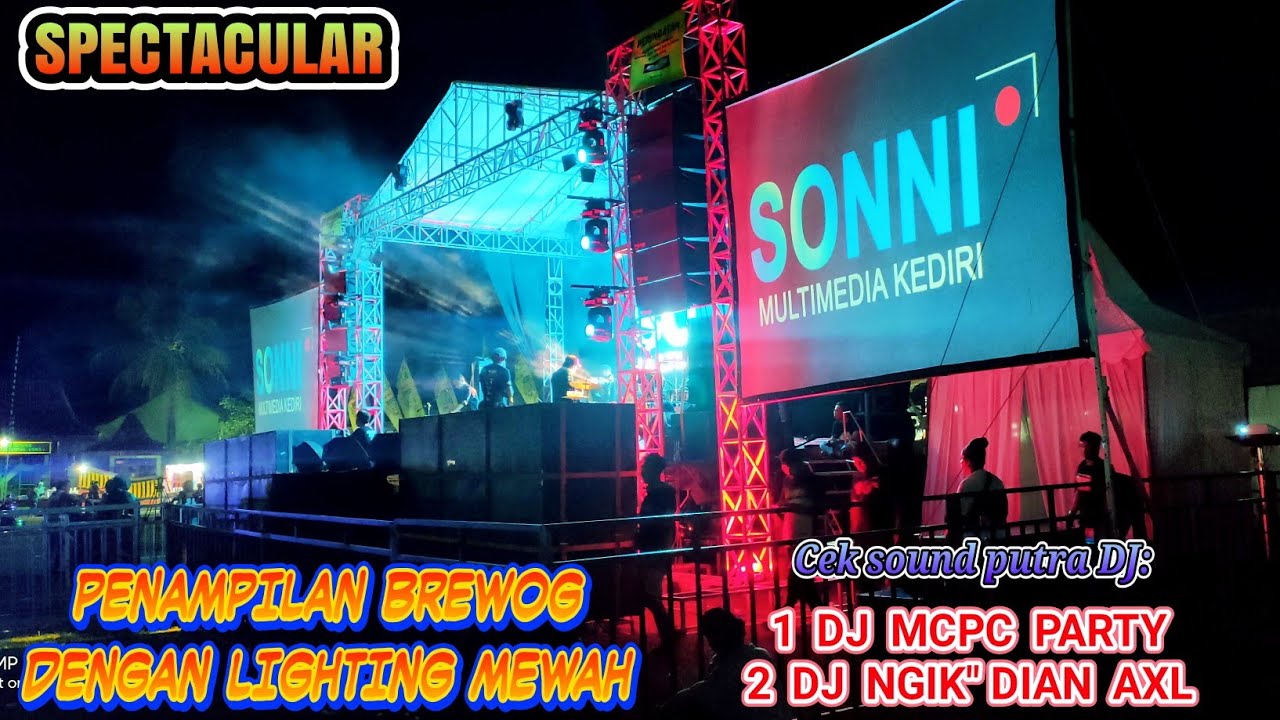 SPECTACULAR, BREWOG cek sound full 2 DJ dengan lighting keren dan mewah ...