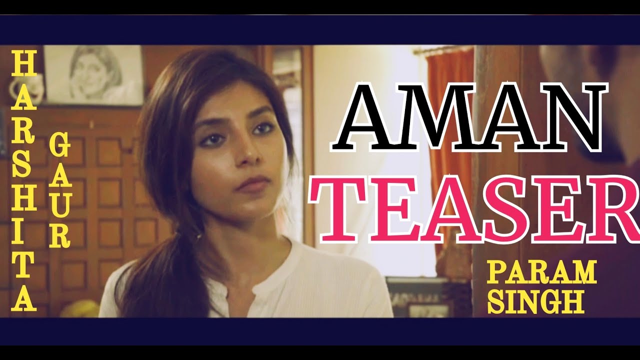 Aman Short film | Teaser | Param Singh | Harshita Gaur | Aryan Shaikh ...