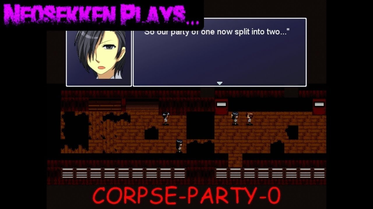 CORPSE-PARTY-0 Demo: Neo Plays a WIP Remake of CORPSE-PARTY ZERO - YouTube