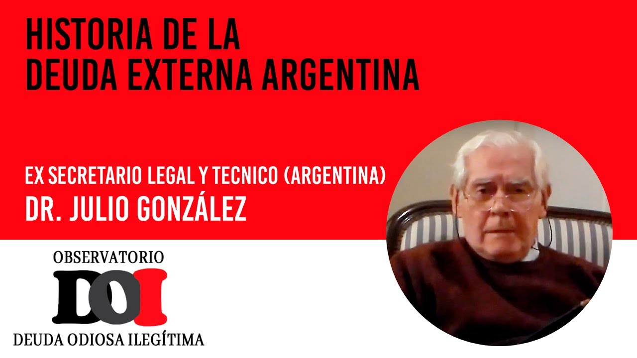 El Dr. Julio González analiza la deuda externa Argentina - YouTube
