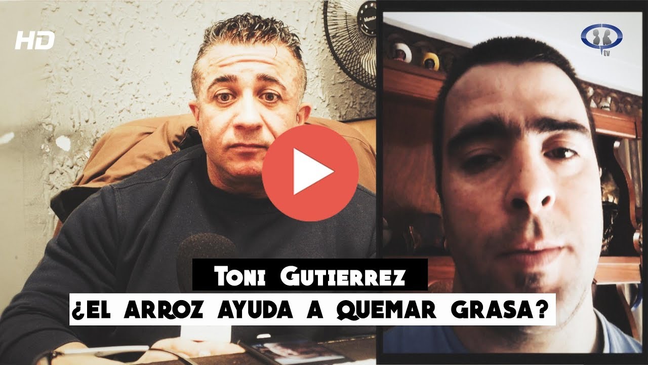 EL ARROZ AYUDA A QUEMAR GRASA? | Toni gutierrez | CuerposPerfectosTV ...